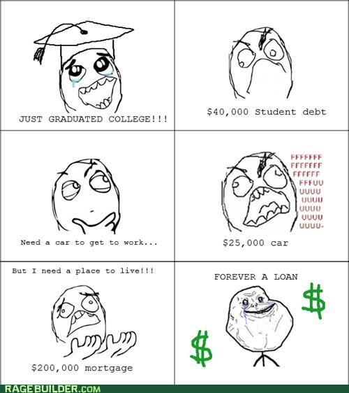 You've Got Your Whole Life Indebted To :) Memedroid