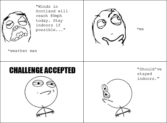 Should've stayed indoors. :) Memedroid