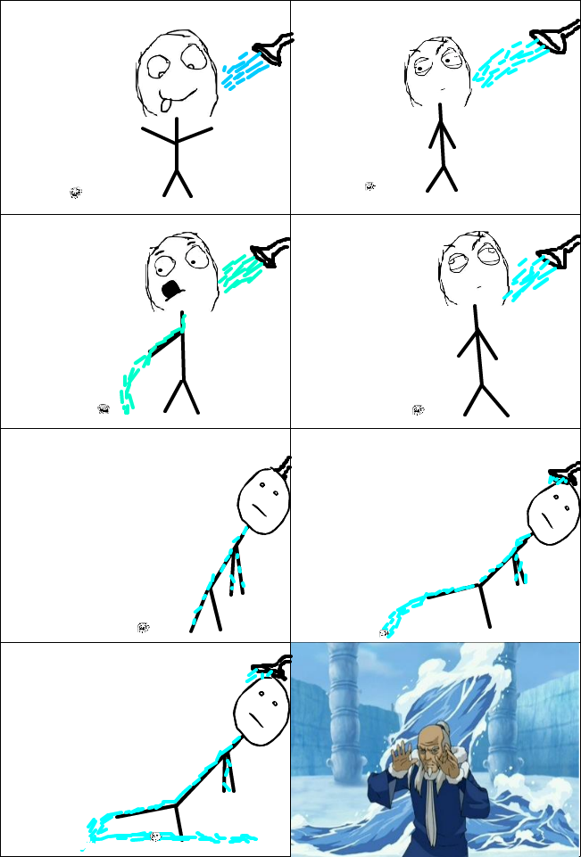 I'm a master waterbender. :) Memedroid