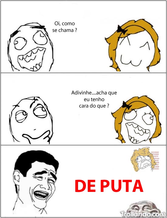 Cara de que? :) Memedroid