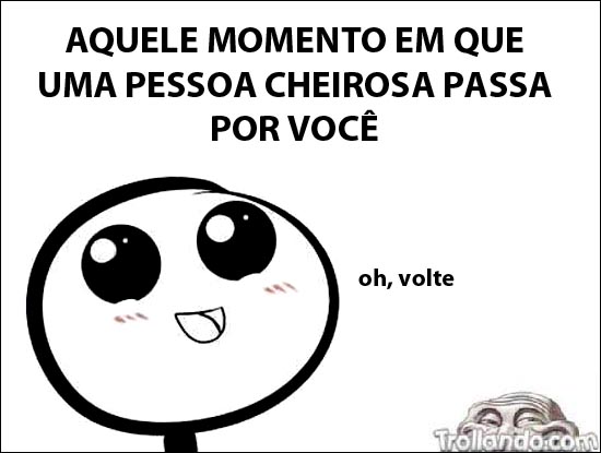 Aquele momento :) Memedroid