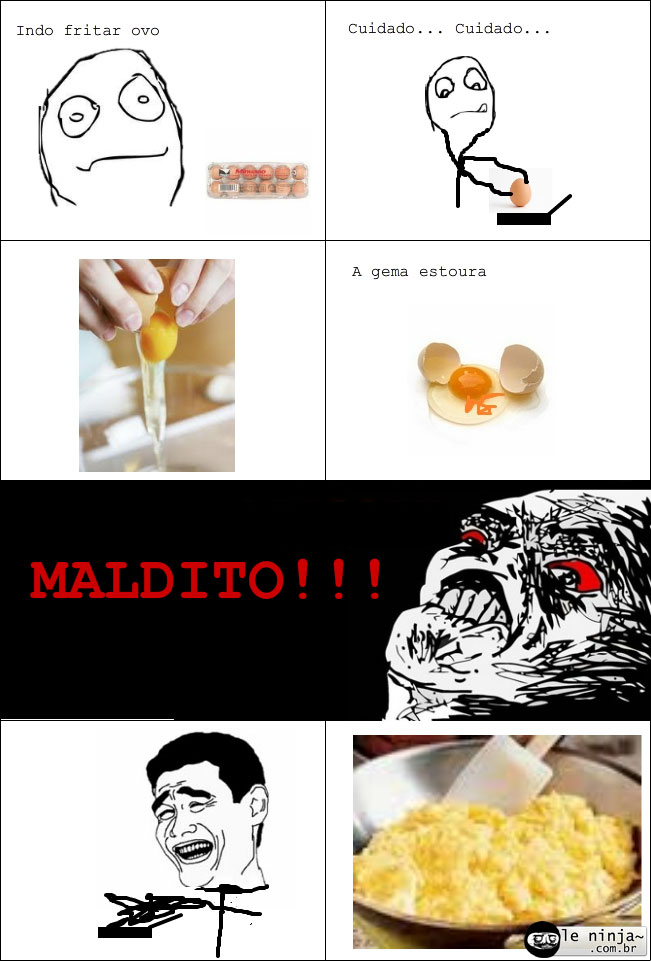 ovo frito :) Memedroid