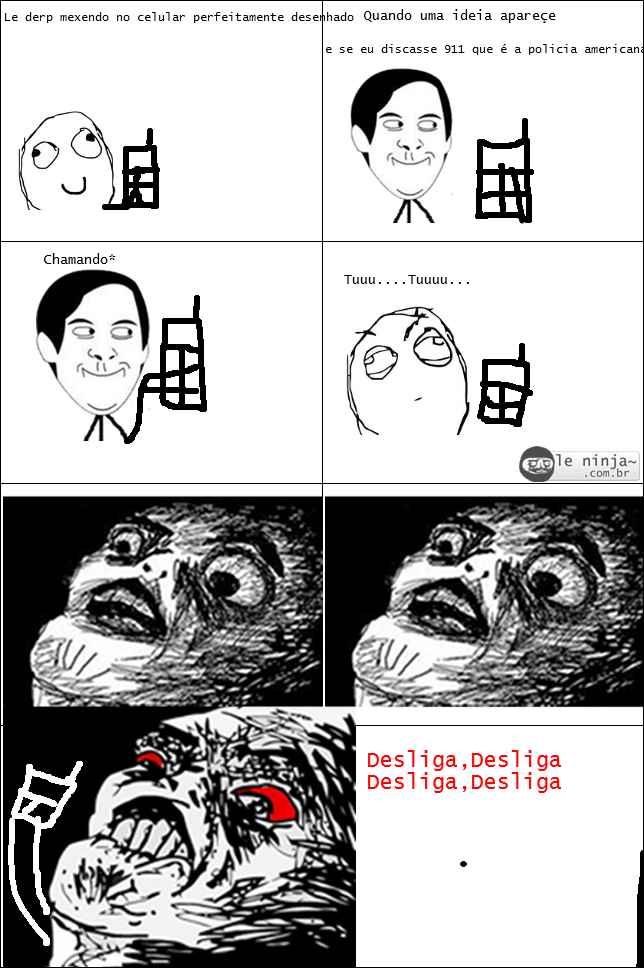 ligando pra policia :) Memedroid