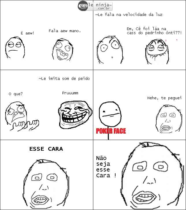 esse cara... sabe? :) Memedroid