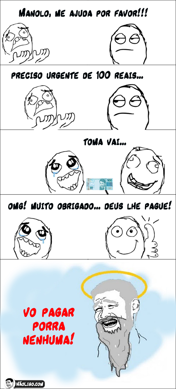 Deus lhe Pague! :) Memedroid