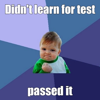 Passed - Meme by NathanPander :) Memedroid