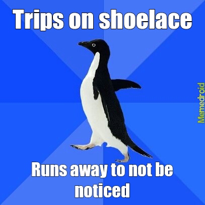 Tripping on Shoelace - Meme by trenlock :) Memedroid