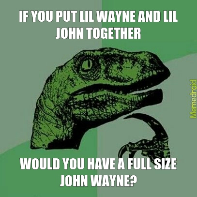 John Wayne - Meme by Nathanfahy :) Memedroid