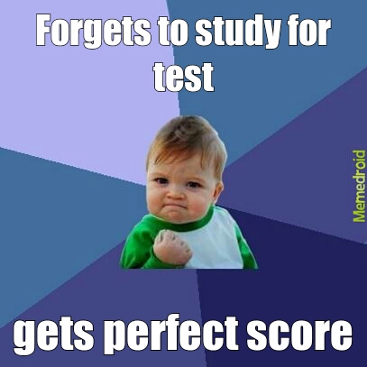 perfect score - Meme by DomoK97 :) Memedroid