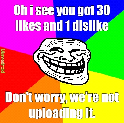 Uploading - Meme by no__ko20 :) Memedroid