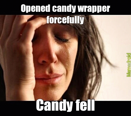 It happens - Meme by amogh420 :) Memedroid