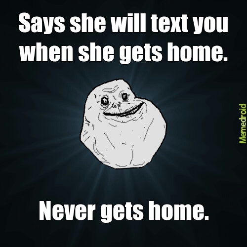 Never ever ever. - Meme by Whiiplashh :) Memedroid