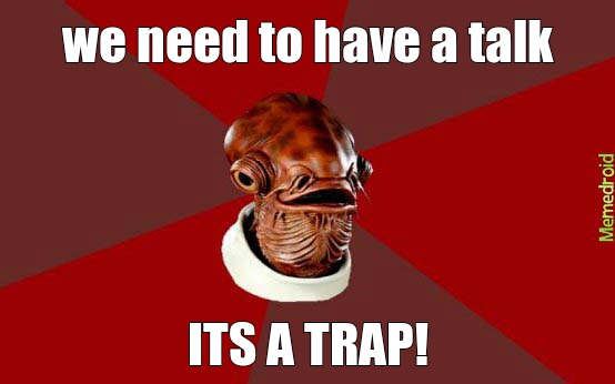 its a trap - Meme by megusta9055 :) Memedroid