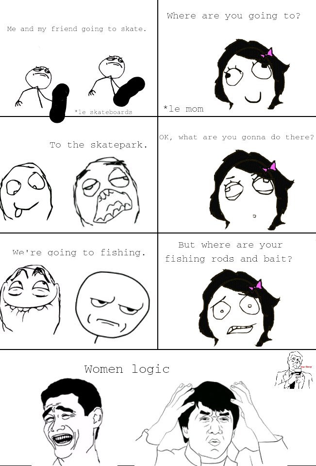 Women logic, you can't explain that - Meme by Sauna :) Memedroid