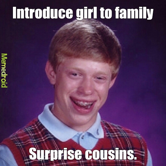 Funny Cousin Memes
