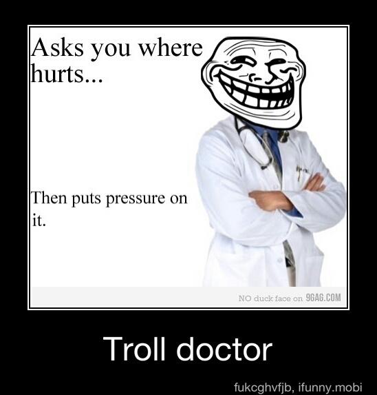 Troll doctor - Meme by keeat5 :) Memedroid