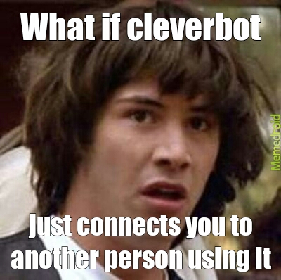 Cleverbot - Meme subido por Durp :) Memedroid