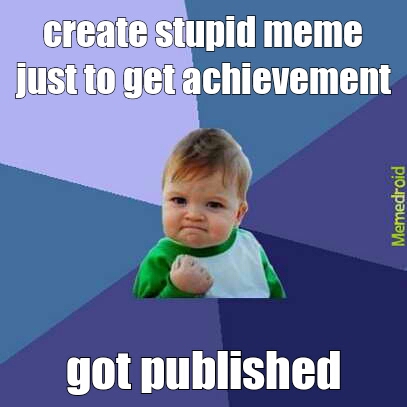 publishing - Meme by memetaylor :) Memedroid