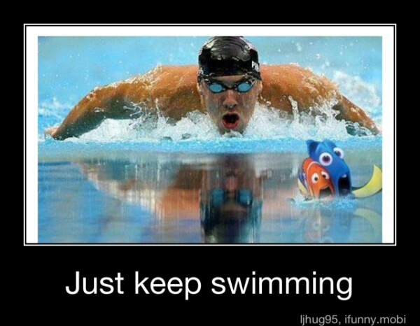 keep swimming - Meme by shanbadwal1491 :) Memedroid