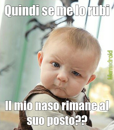 Sul serio?? - Meme by Droog :) Memedroid
