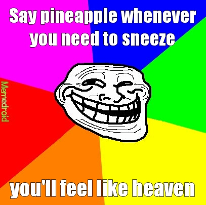 Seriously, try it - Meme by LolaDaze :) Memedroid