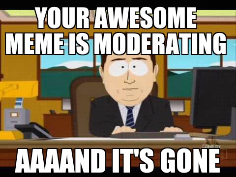 despicable moderators - Meme by zskyar :) Memedroid