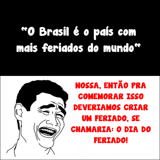 feriado - Meme by lessonblack :) Memedroid
