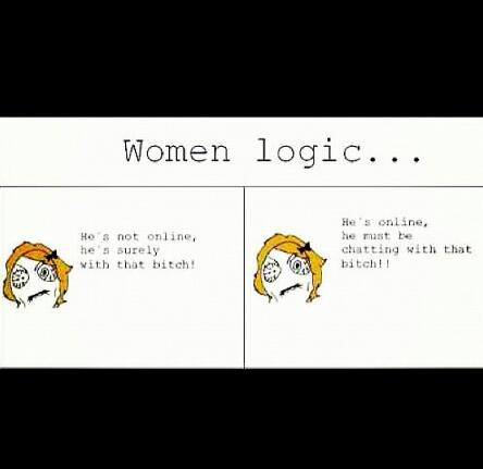 woman logic... - Meme by cantfindanick :) Memedroid