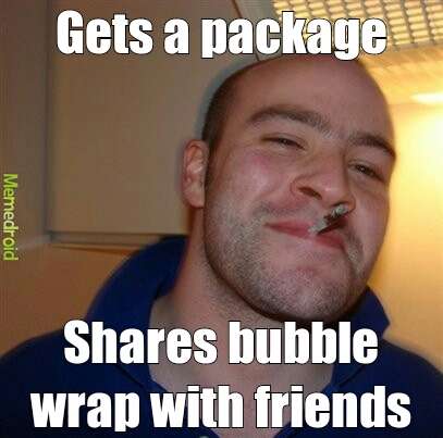 bubble wrap - Meme by masonhello :) Memedroid