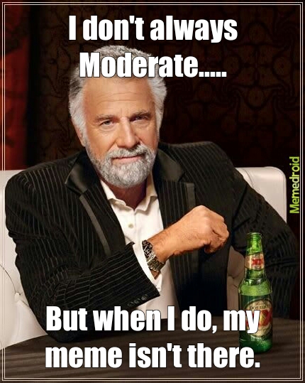 moderate - Meme by RiseUp1992 :) Memedroid
