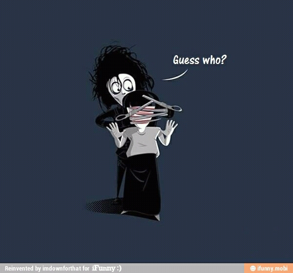 Edward scissor hands! - Meme by ajcallejas :) Memedroid