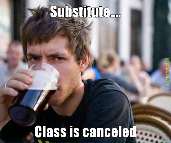 no class today! - Meme subido por ruskiebrat92 :) Memedroid