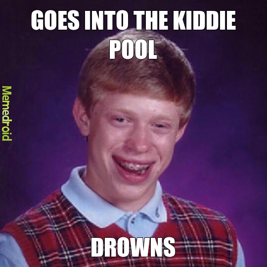 It's just bad luck - Meme by zubba5 :) Memedroid