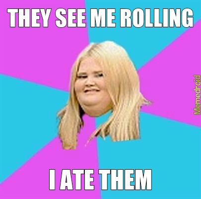 ATE THEM - Meme by peanutbutterseamen :) Memedroid