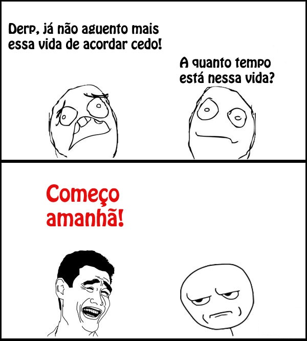 acordar cedo - Meme by lessonblack :) Memedroid