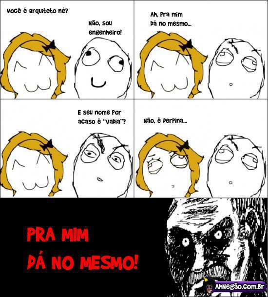 tanto faz - Meme subido por chrys21 :) Memedroid