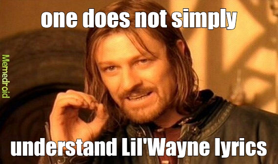 lil wayne - Meme by kssmith01 :) Memedroid