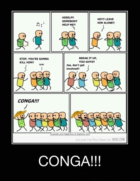 CONGA!!! - Meme by bak2000 :) Memedroid