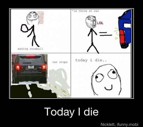 i die - Meme by kingkid44 :) Memedroid