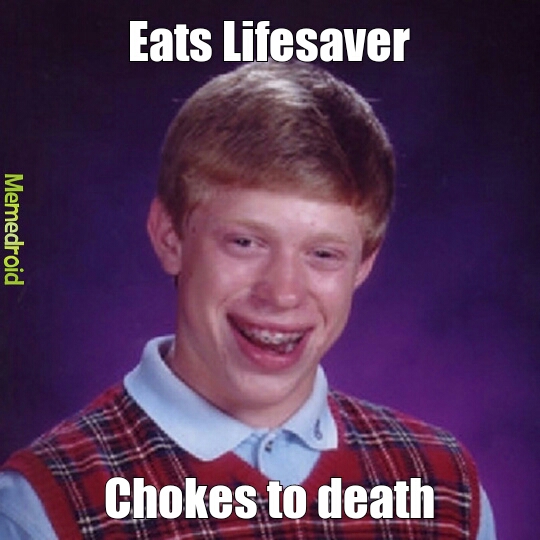 LifeSAVERS - Meme by Ihateswag :) Memedroid