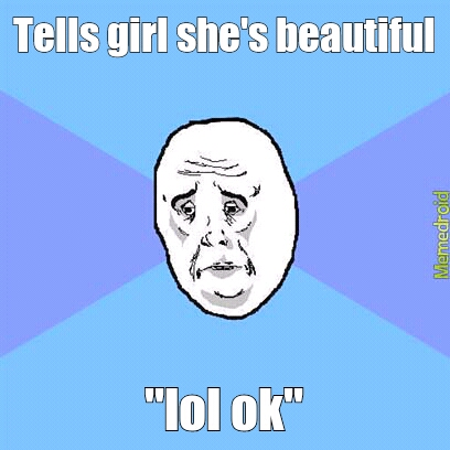 lol ok - Meme by samseaton :) Memedroid