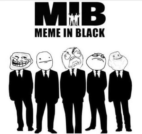MIB - Meme by Gagan :) Memedroid
