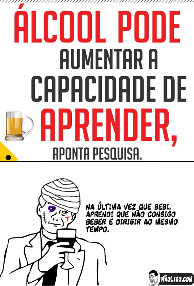 Álcool aumenta a capacidade de aprender - Meme by pedro2012campos ...
