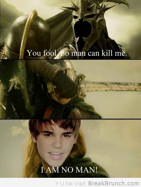 I am no man! - Meme by I_fail_at_names :) Memedroid