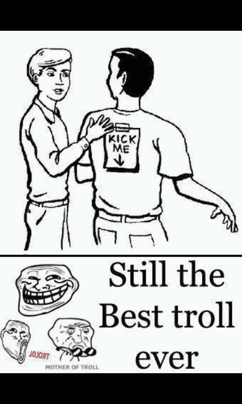 best troll - Meme by dattnerdyfoo :) Memedroid
