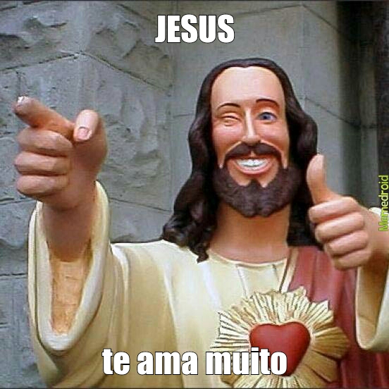 JESUS TE AMA - Meme by felipe.blima :) Memedroid