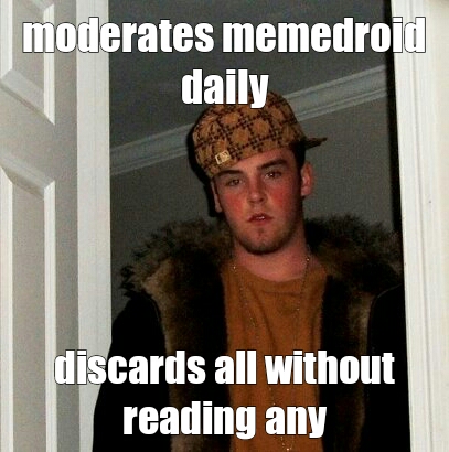 scumbag moderator - Meme by Blastphamy :) Memedroid