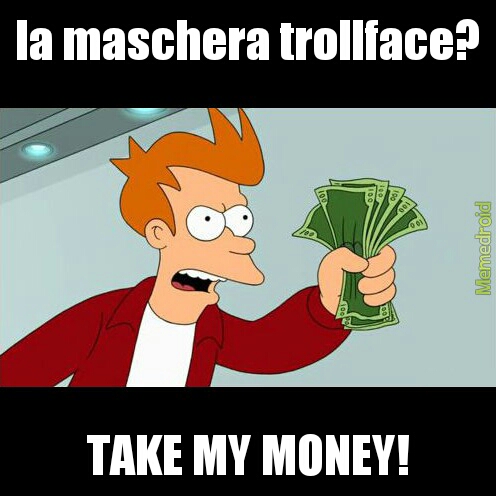 maschera - Meme by andrealauro30 :) Memedroid